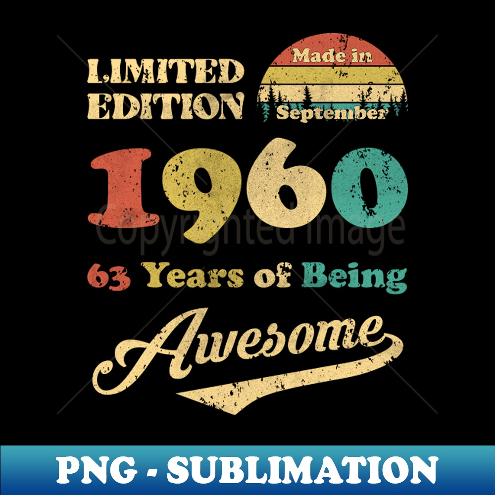 Made In September 1960 63 Years Of Being Awesome 63rd Birthd | Inspire ...