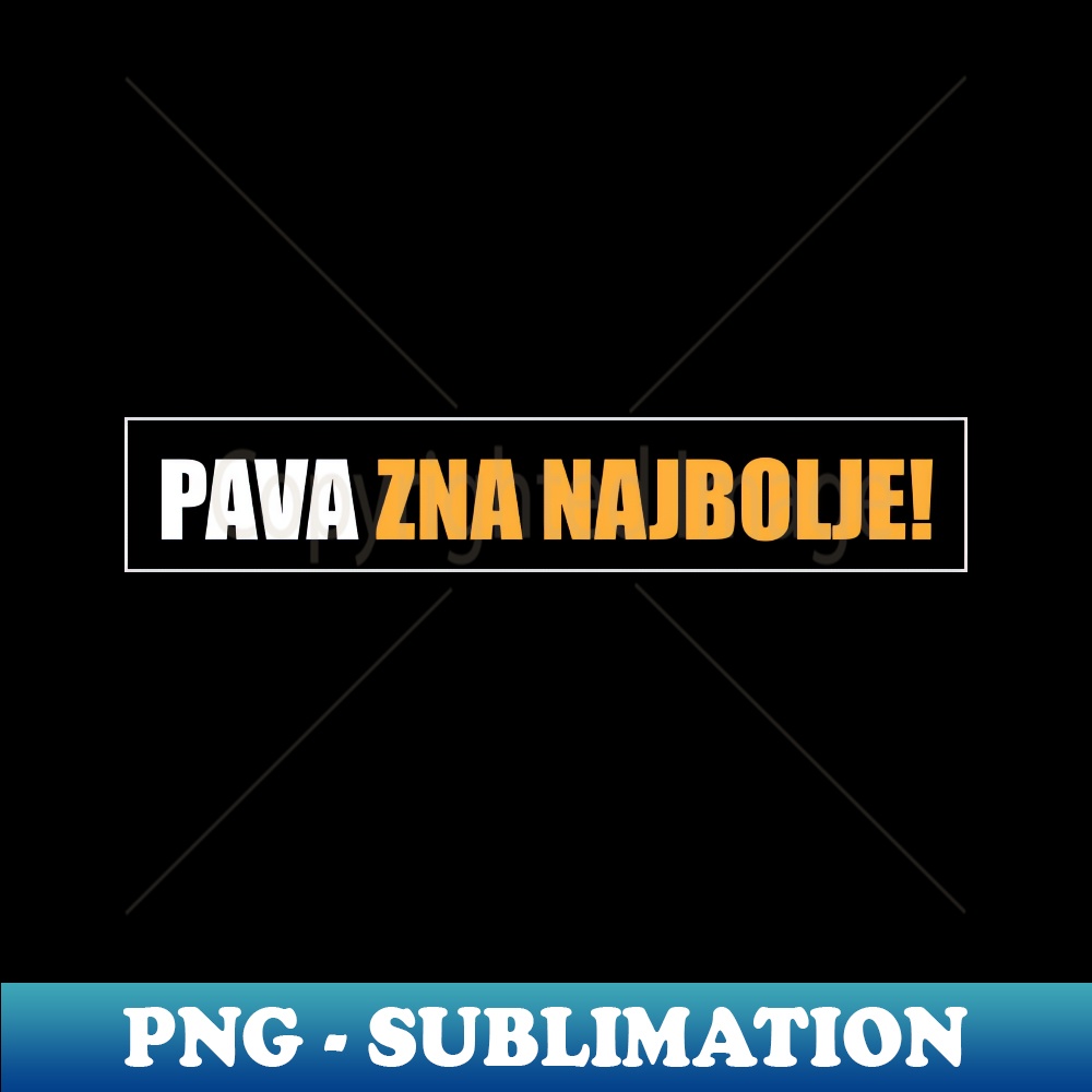 Pava zna najbolje - PNG Transparent Digital Download File fo | Inspire ...