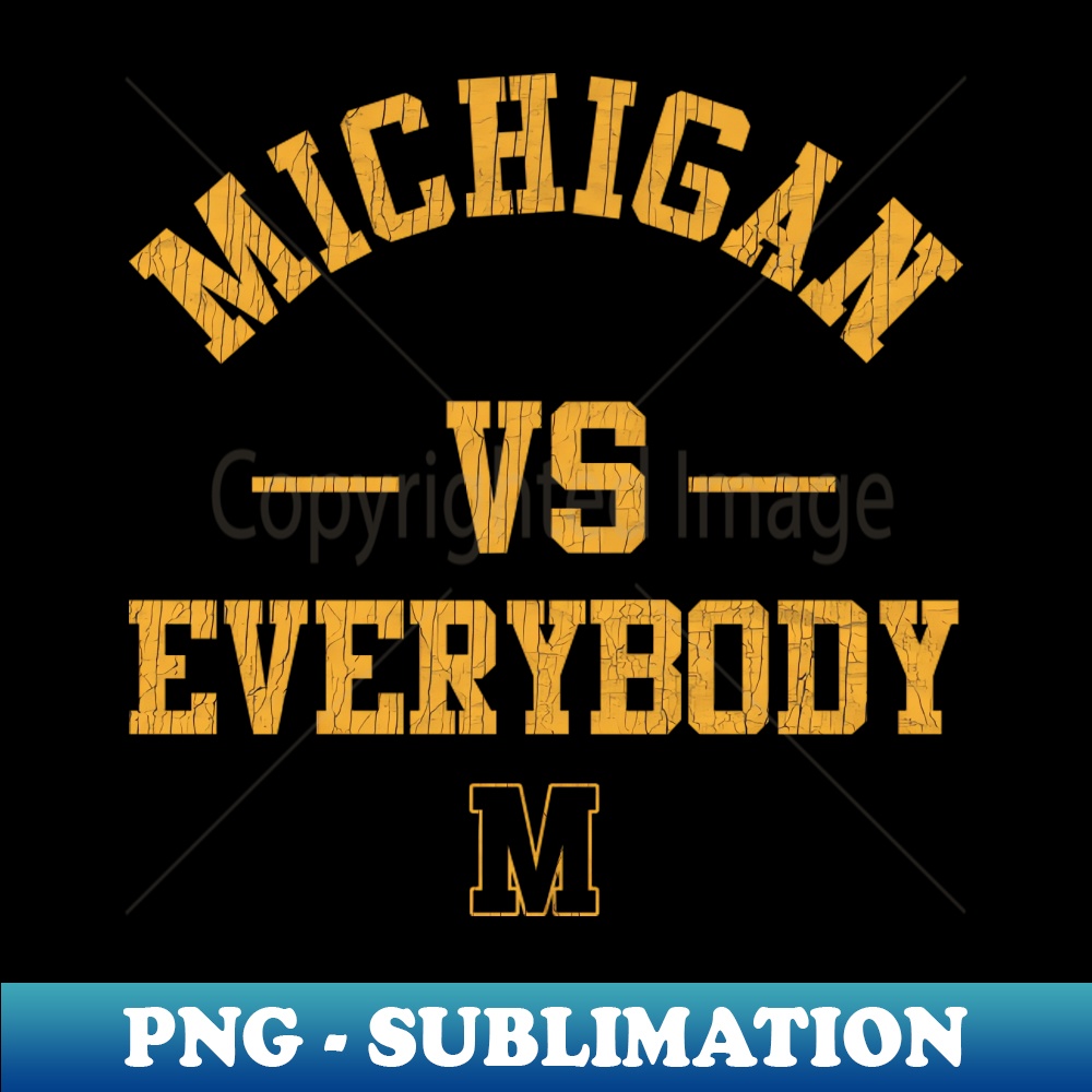 Michigan vs Everyone Everybody Funny Saying - PNG Transparen | Inspire ...