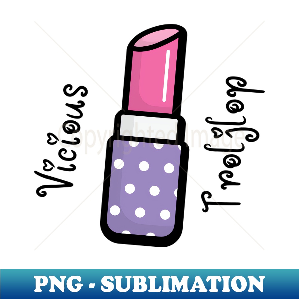 Vicious Trollop - Signature Sublimation PNG File - Perfect f | Inspire ...