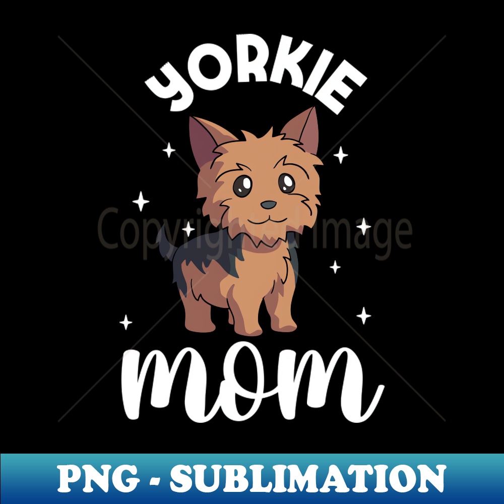 Yorkie Mom - Yorkshire Terrier - High-Resolution PNG Sublima | Inspire ...