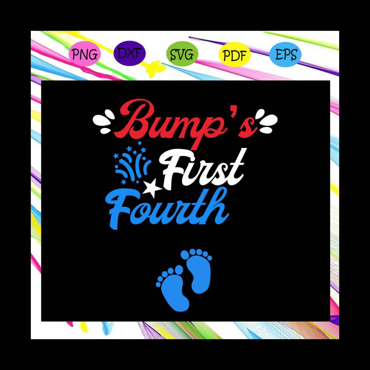 Bump's first fourth,4th birthday, 4th birthday svg, fourth b | Inspire Uplift
