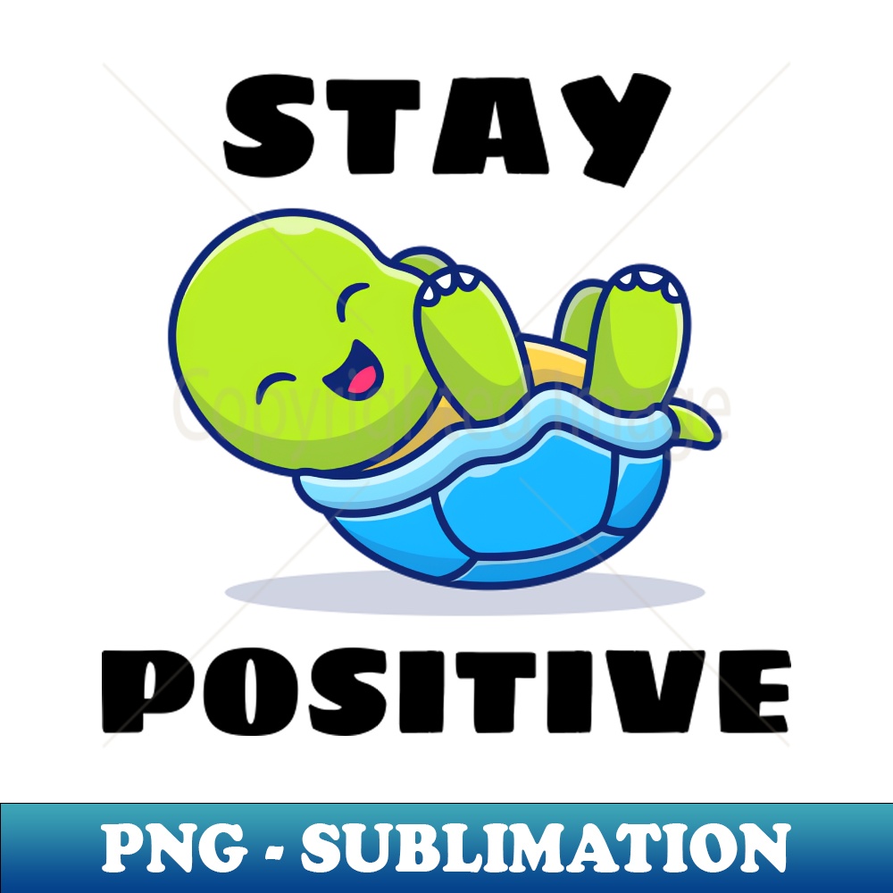 Stay Positive Turtle Pun - Retro PNG Sublimation Digital Do | Inspire ...