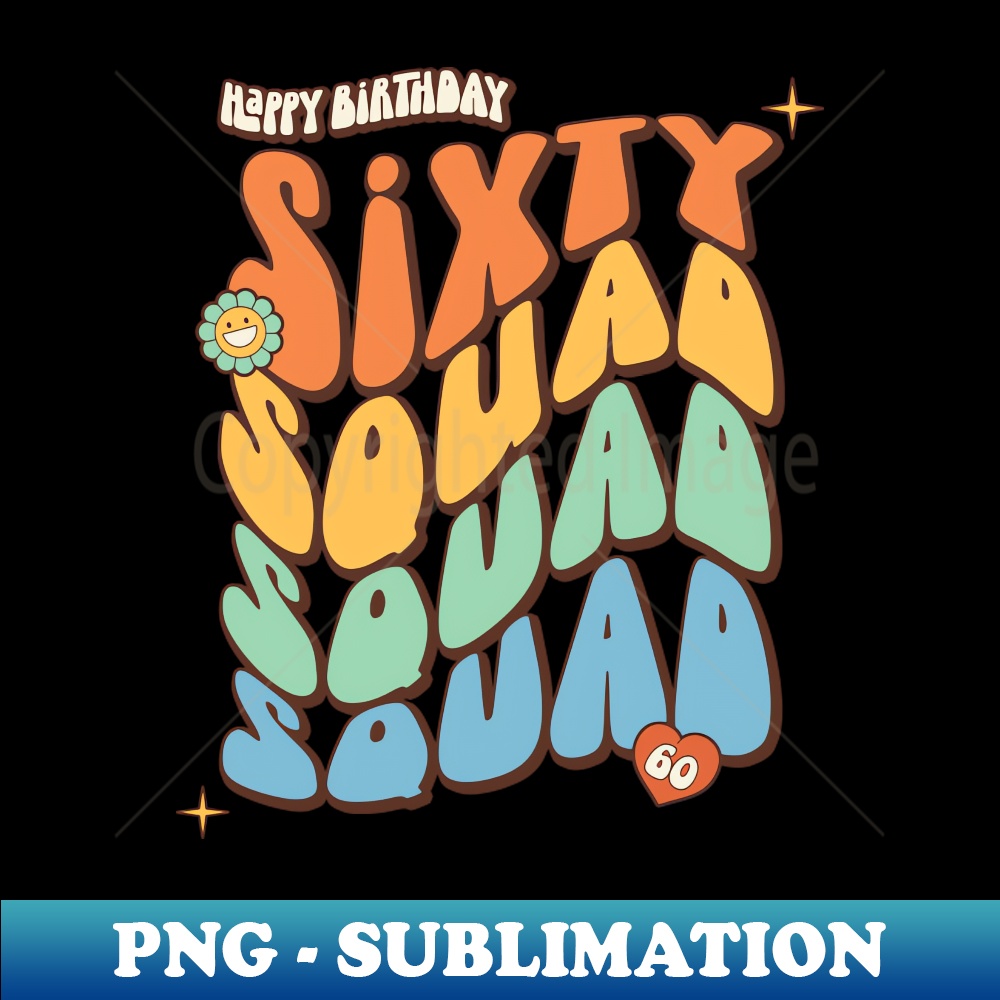 Happy Birthday Sixty Squad Retro 60th Birthday Party - Exclu | Inspire ...
