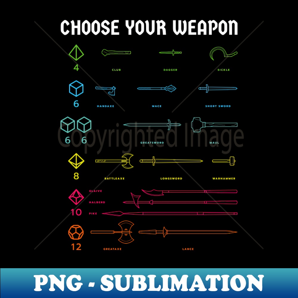 Choose your weapon roleplayer - PNG Transparent Sublimation - Inspire ...