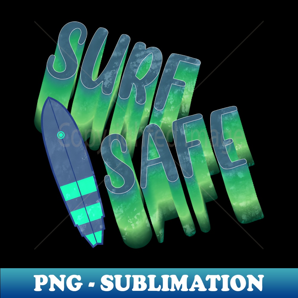 Surf Safe - Decorative Sublimation PNG File - Enhance Your A - Inspire ...