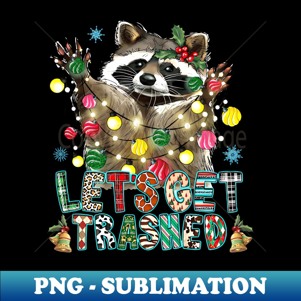 Lets Get Trashed Design - PNG Transparent Digital Download F | Inspire ...