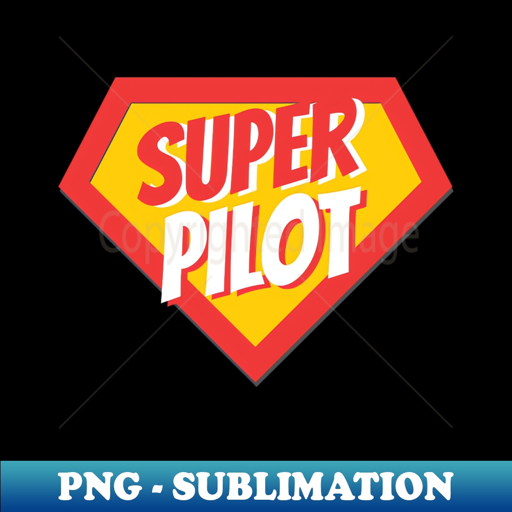 Pilot Gifts Super Pilot - PNG Transparent Sublimation Desig | Inspire ...