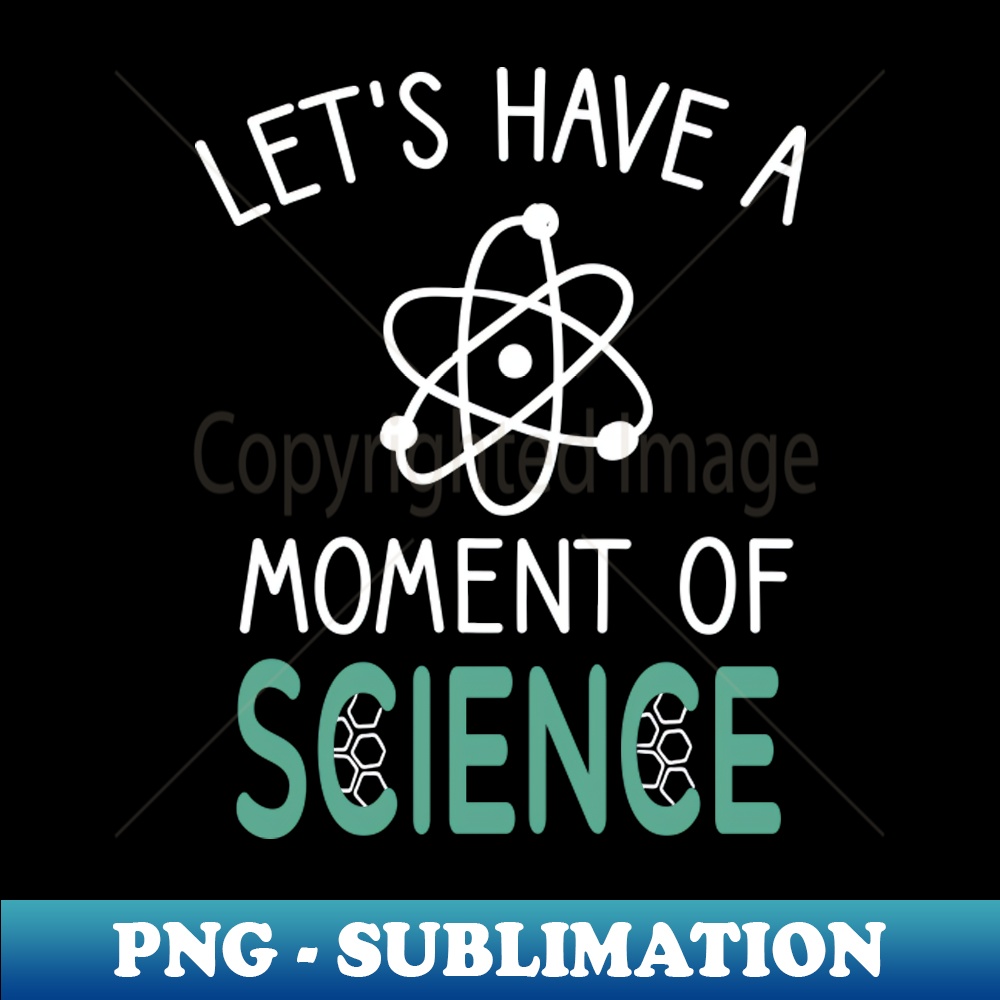 Lets have a moment of Science Biology Teacher Teacher gift | Inspire Uplift