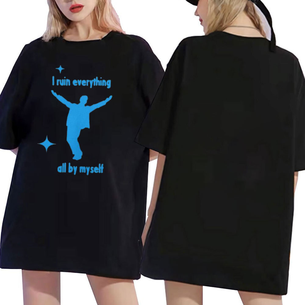 I Ruin Everything All By Mysel Shirt | Inspire Uplift