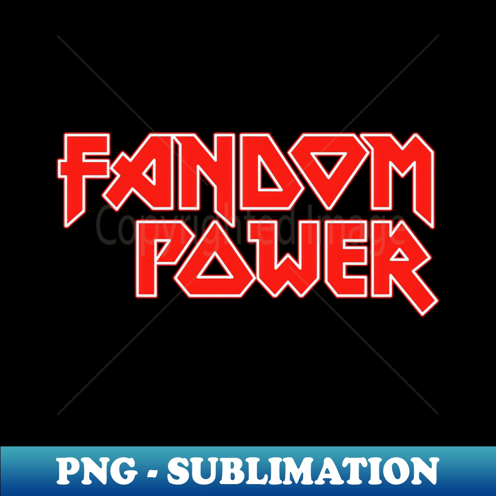Fandom Power Metal Fan - Special Edition Sublimation PNG Fil | Inspire ...