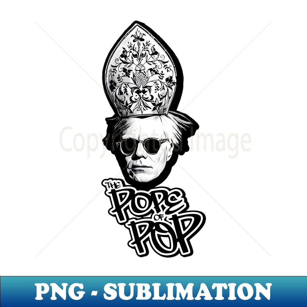 The Pope of Pop - Signature Sublimation PNG File - Vibrant a | Inspire ...