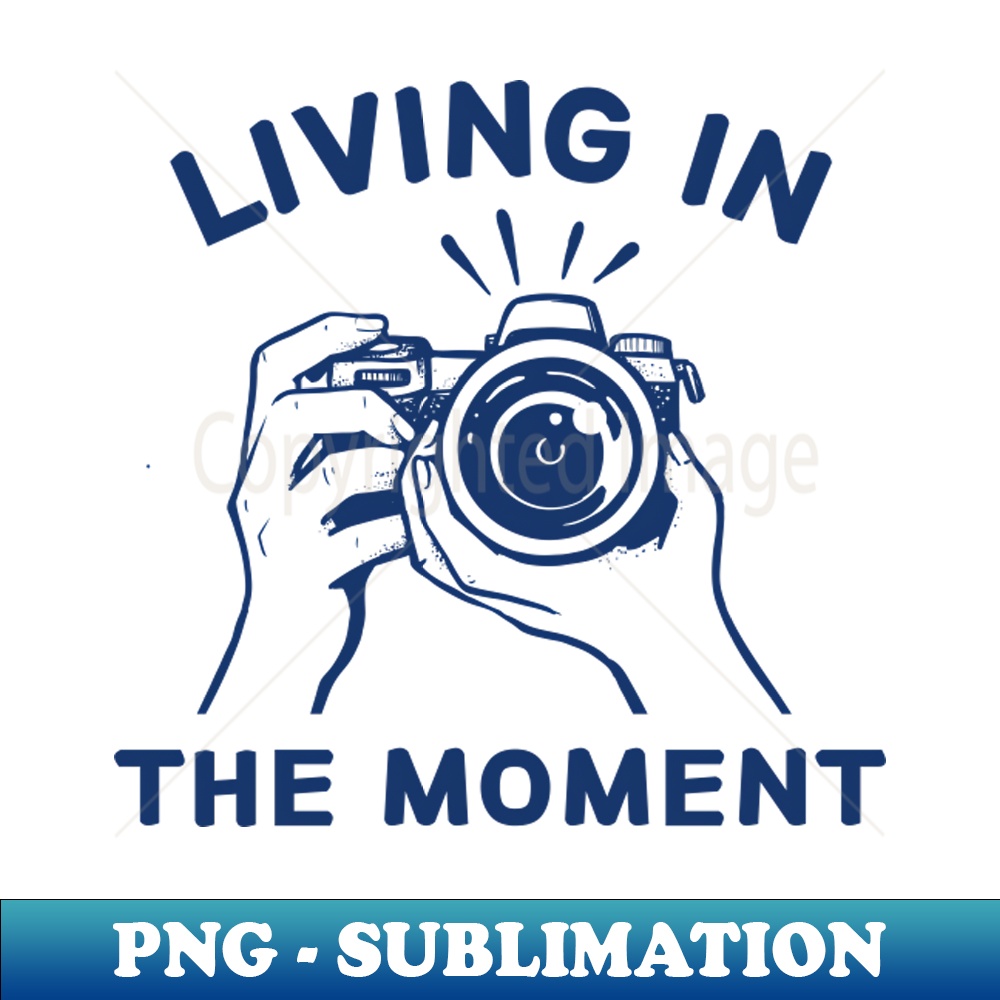 Living in the moment - PNG Transparent Digital Download File | Inspire ...