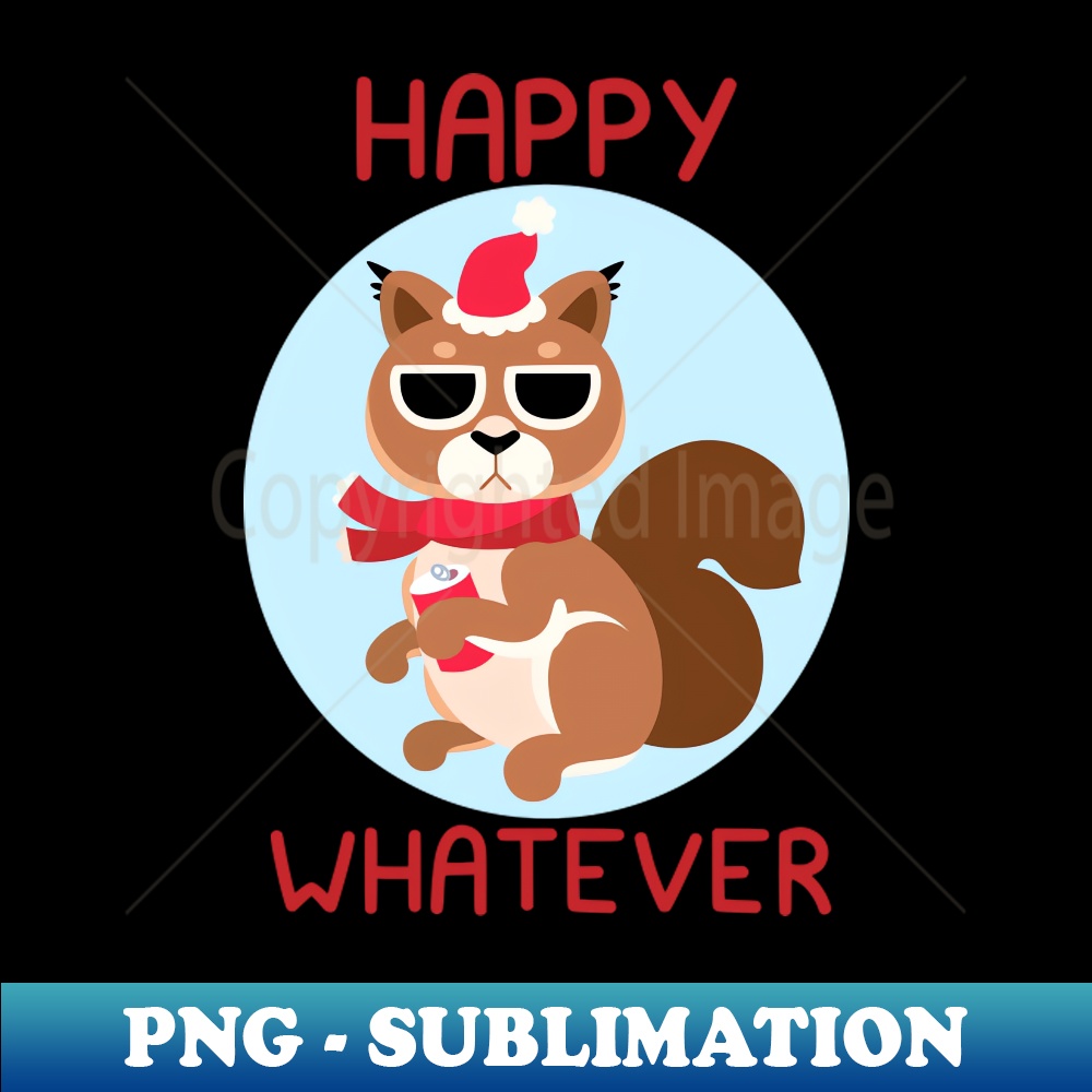 Happy Whatever Squirrel - Sublimation-Ready PNG File - Creat | Inspire ...