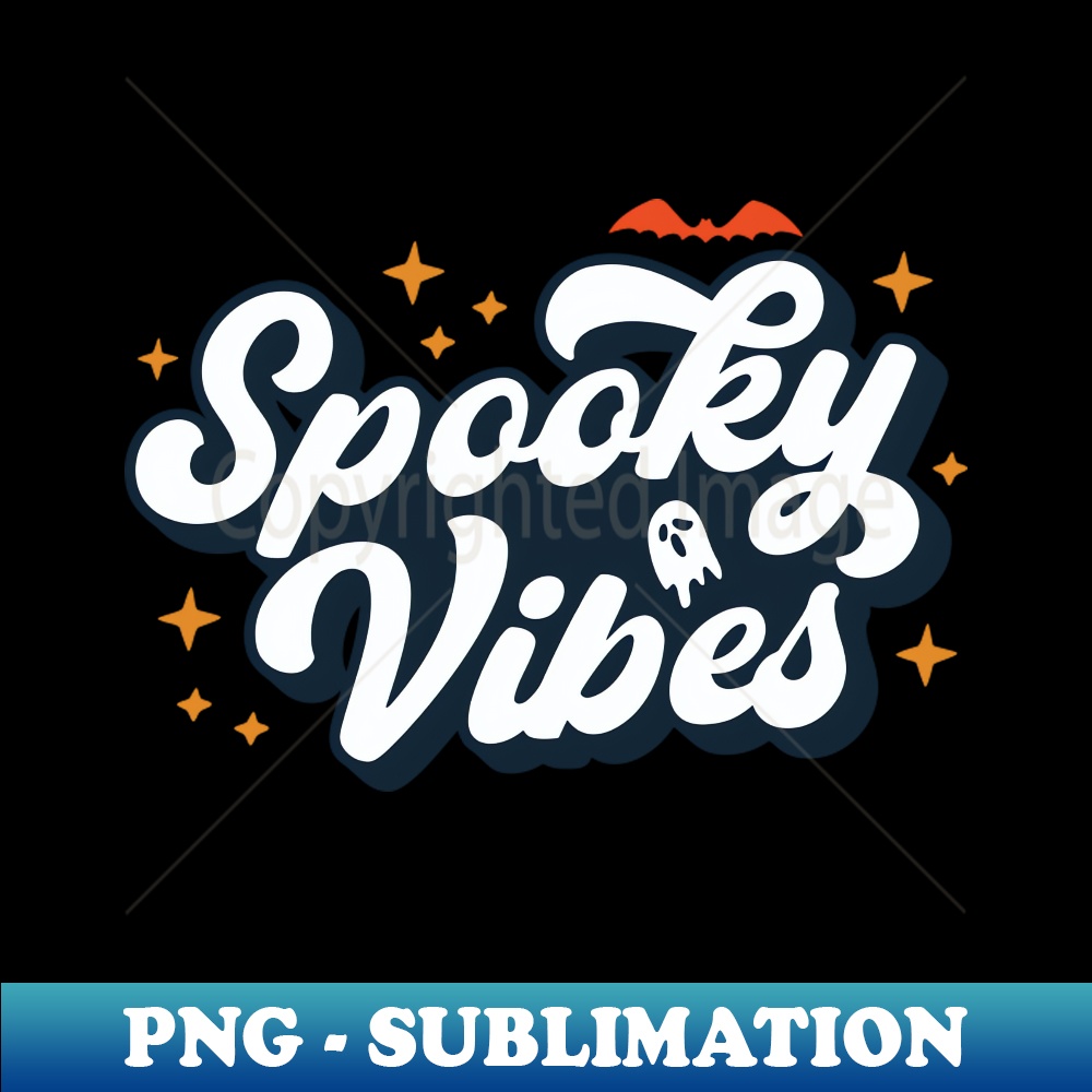 Spooky vibes - PNG Transparent Sublimation File - Boost Your - Inspire ...
