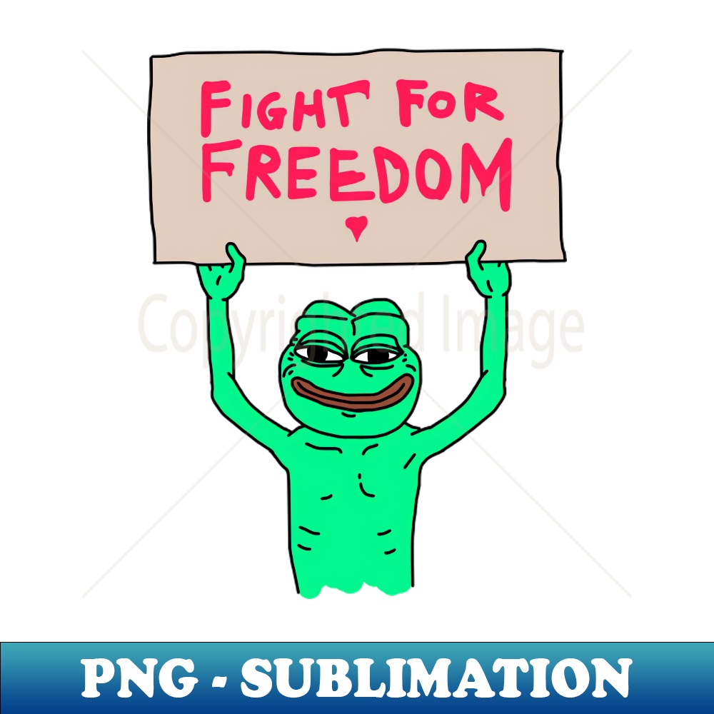 Pepe The Frog Fight For Freedom - PNG Sublimation Digital Do | Inspire ...