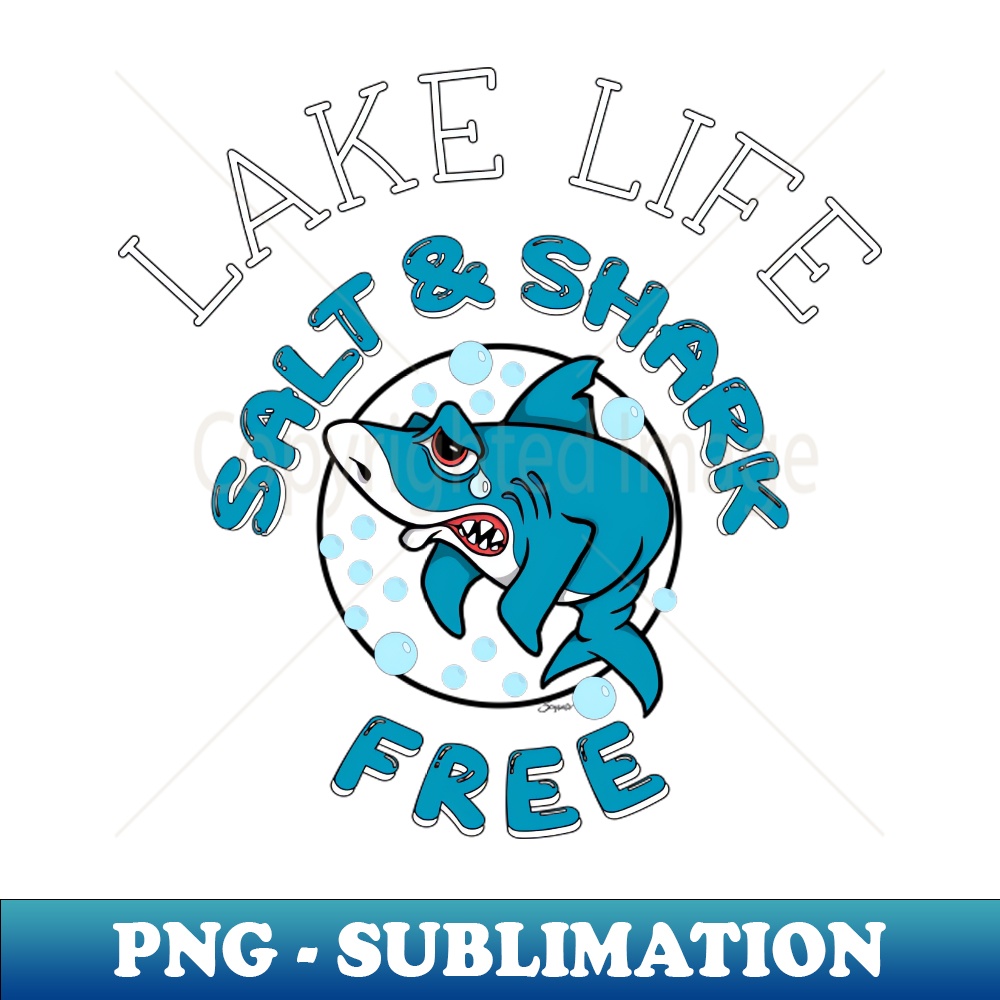LAKE LIFE SALT SHARK FREE Funny Lake lover - Retro PNG Subl | Inspire ...