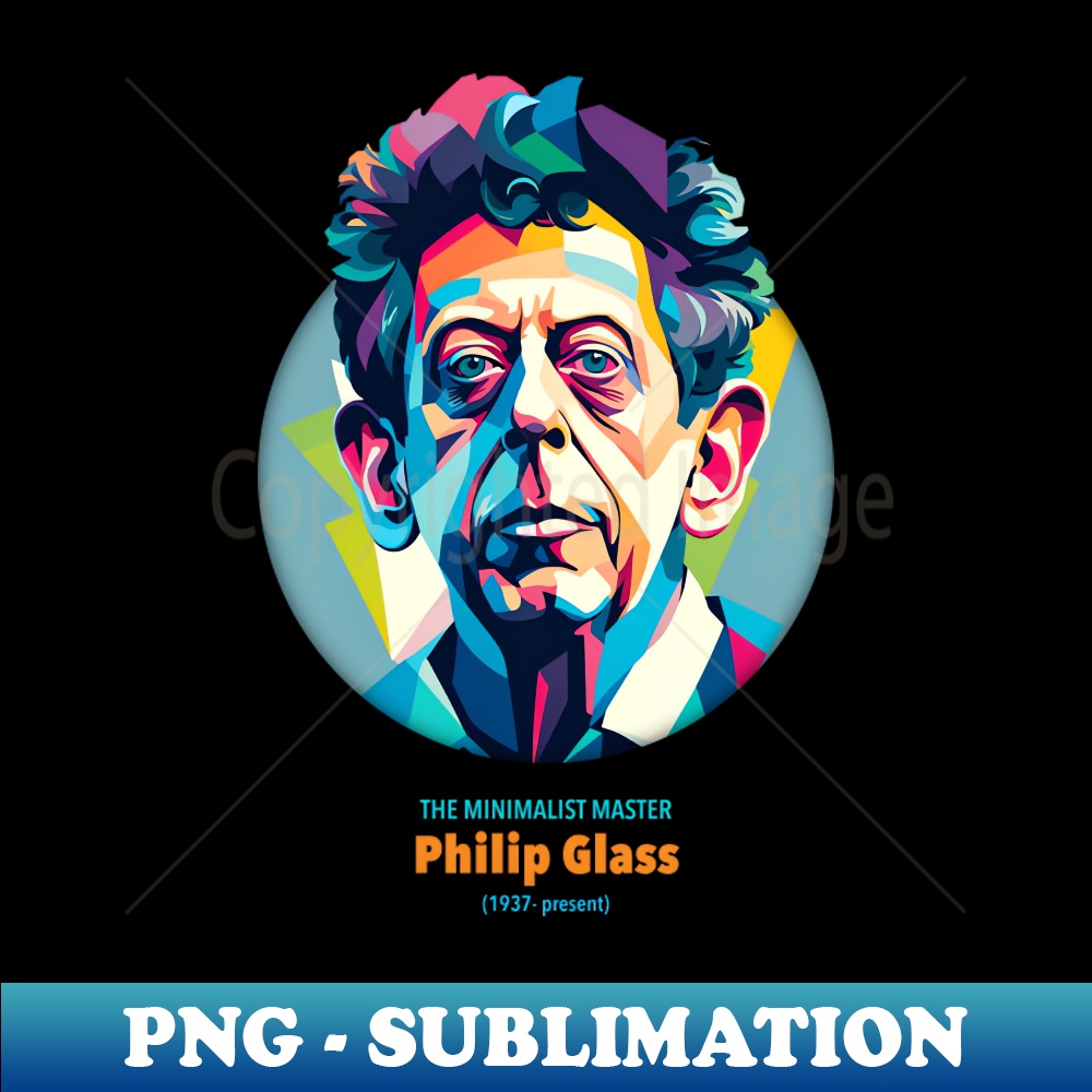 Philip Glass WPAP - Elegant Sublimation PNG Download - Bring - Inspire ...