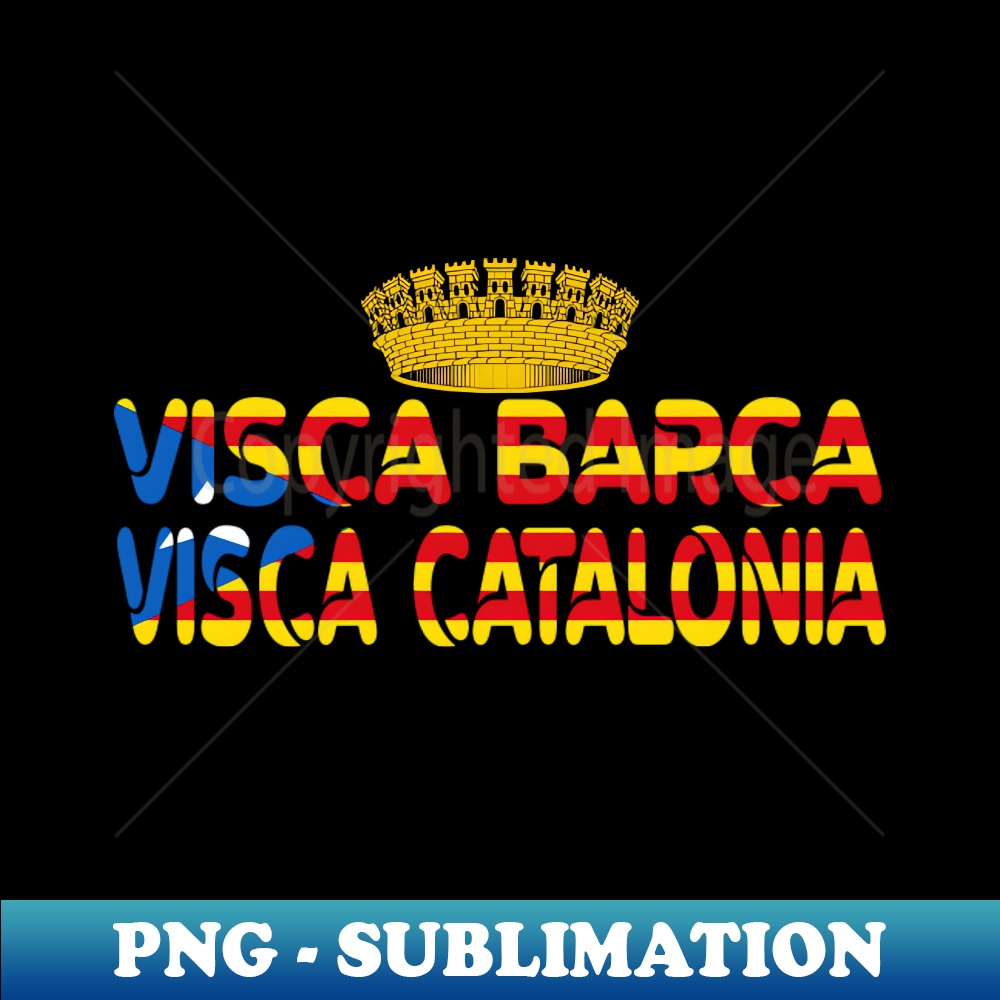 Visca Barca Visca Catalunya - Unique Sublimation PNG Downloa | Inspire ...
