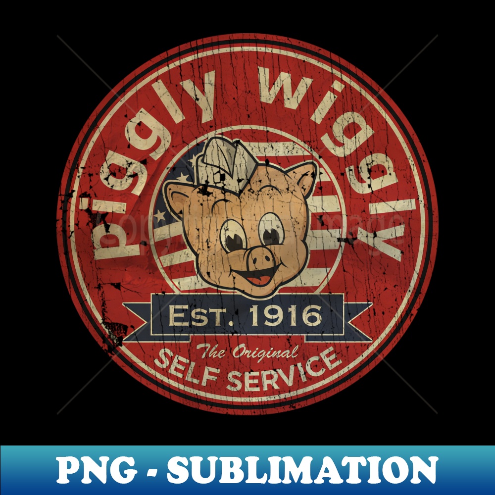 PIGGLY WIGLY SELF SERVICE - Exclusive PNG Sublimation Downlo | Inspire ...
