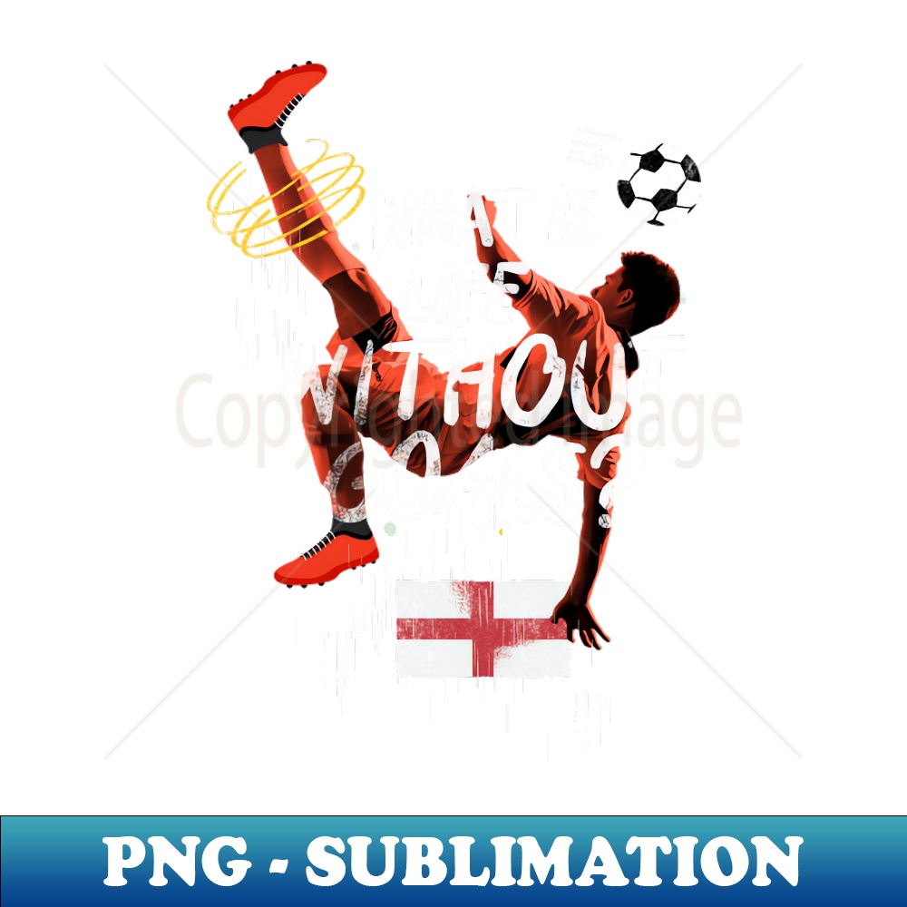 What is life without goals football slogan with England flag | Inspire ...