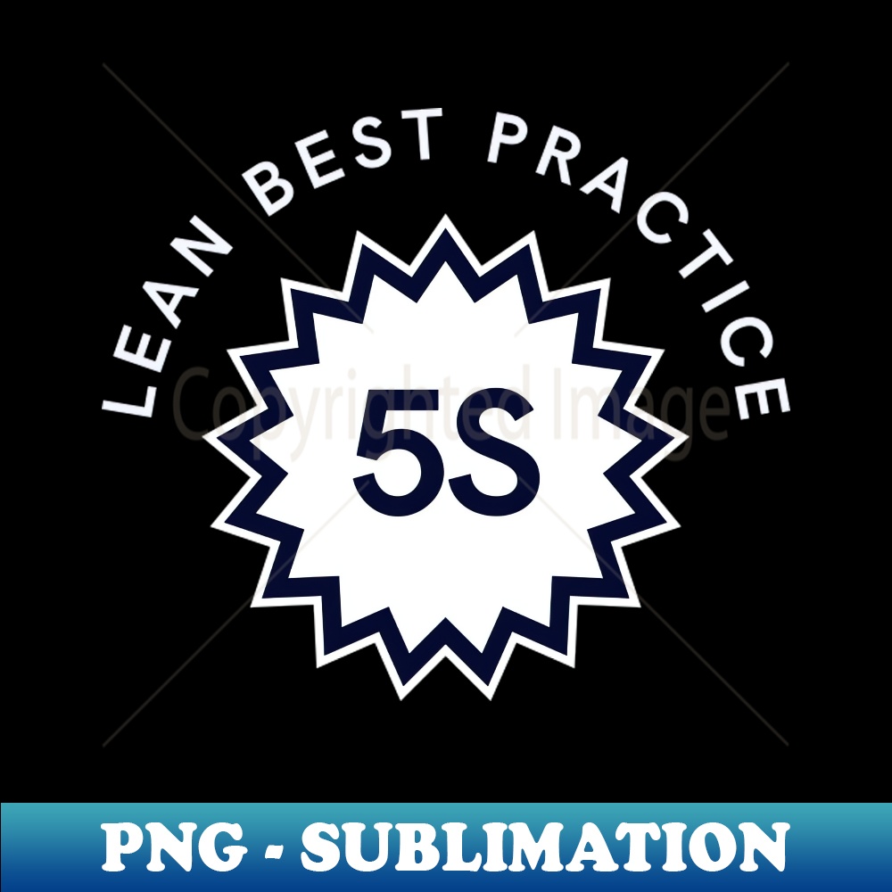 LEAN Method - 5S - Exclusive PNG Sublimation Download - Perf - Inspire ...