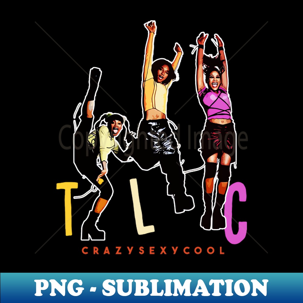 TLC Crazy Sexy Cool - Signature Sublimation PNG File - Defy | Inspire ...