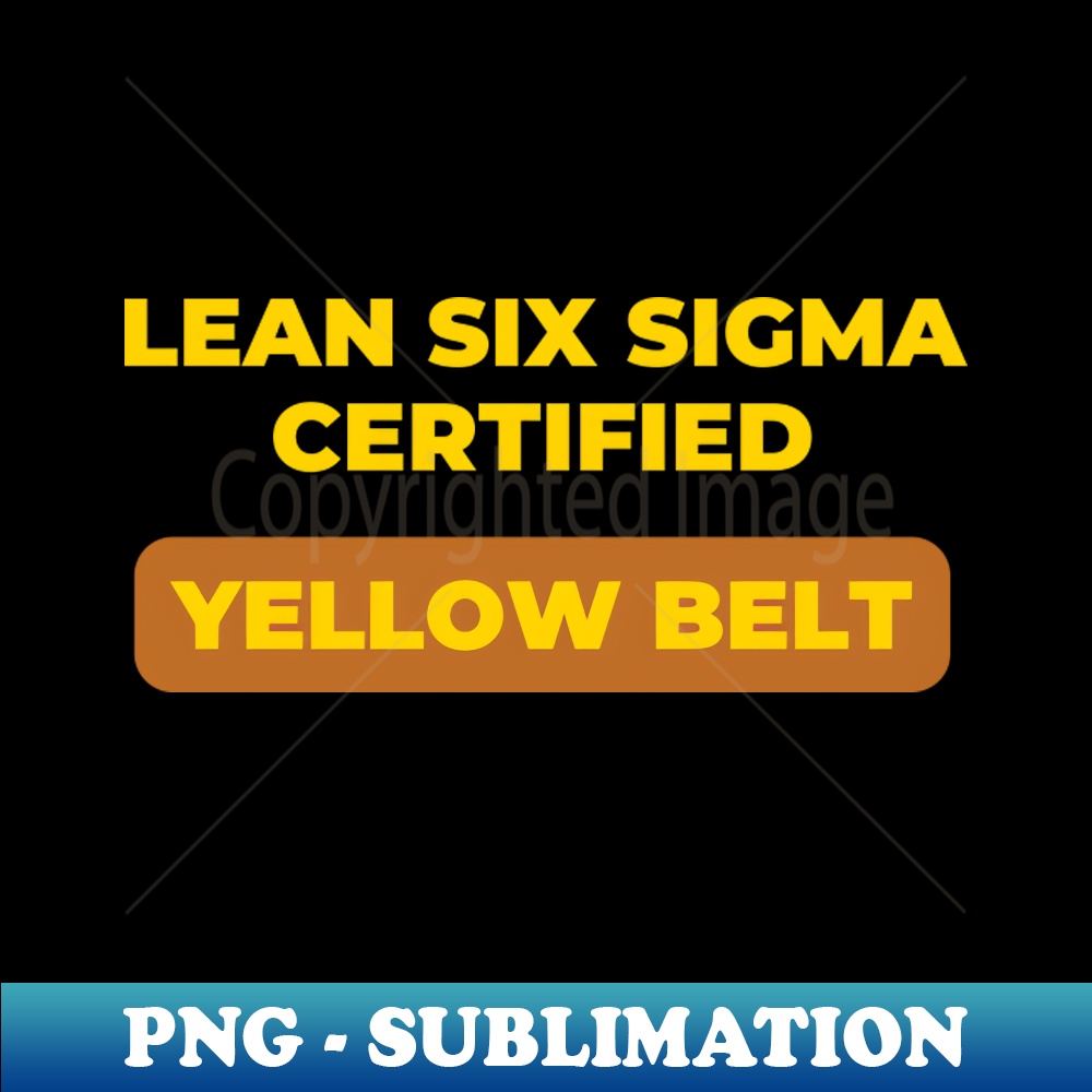 LEAN SIX SIGMA CERTIFIED - YELLOW BELT - Exclusive Sublimati - Inspire ...