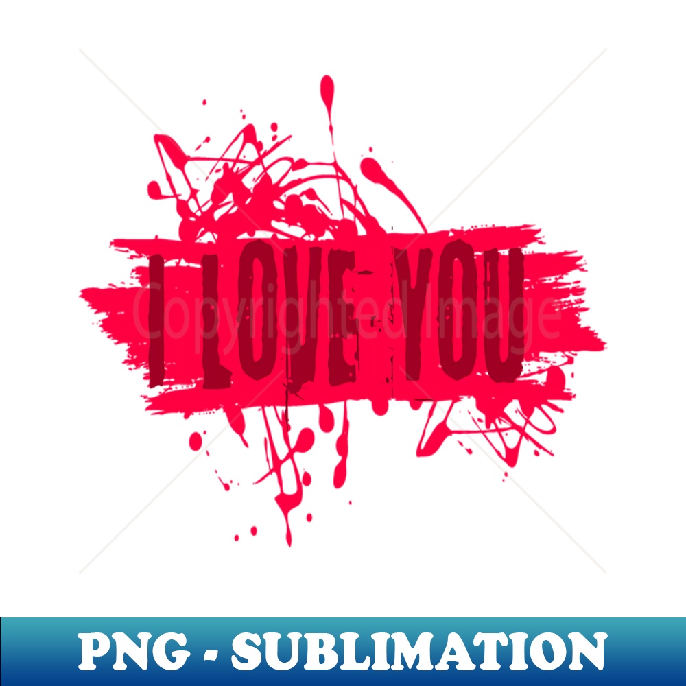 i love you - PNG Transparent Sublimation Design - Defying th - Inspire ...