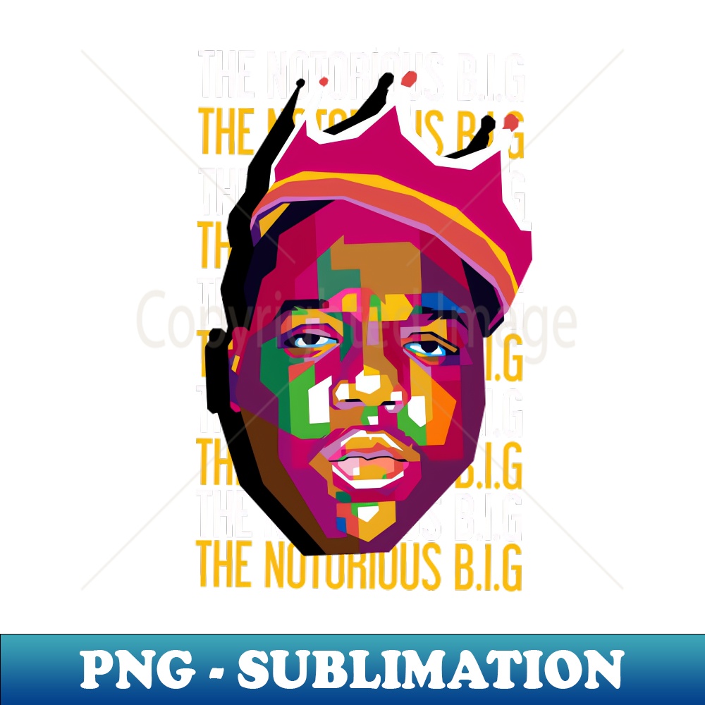 The Notorius BIG - Premium PNG Sublimation File - Spice Up Y | Inspire ...
