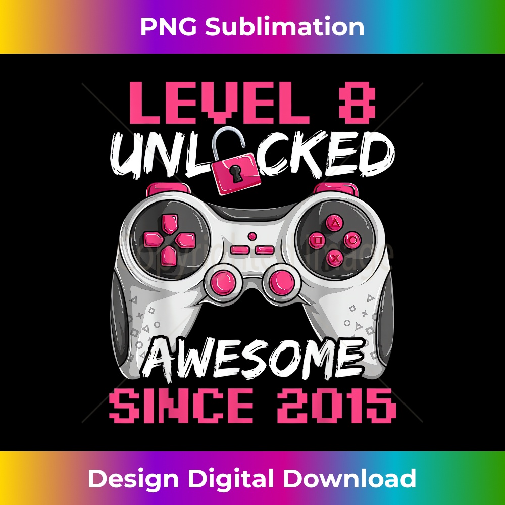 8th Birthday Girl , Level 8 Unlocked Awesome Since 2015 - Ec | Inspire ...