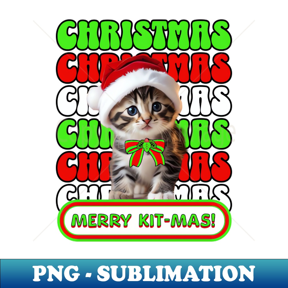 Merry Kit-mas - Aesthetic Sublimation Digital File - Unleash | Inspire ...