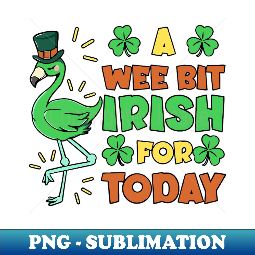 A Wee Bit Irish For Today - Creative Sublimation PNG Downloa | Inspire ...