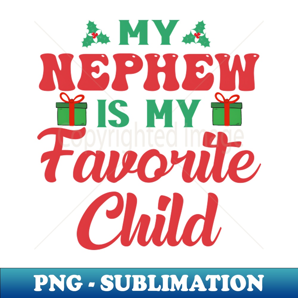 My Nephew Is My Favorite Child - Signature Sublimation PNG F | Inspire ...