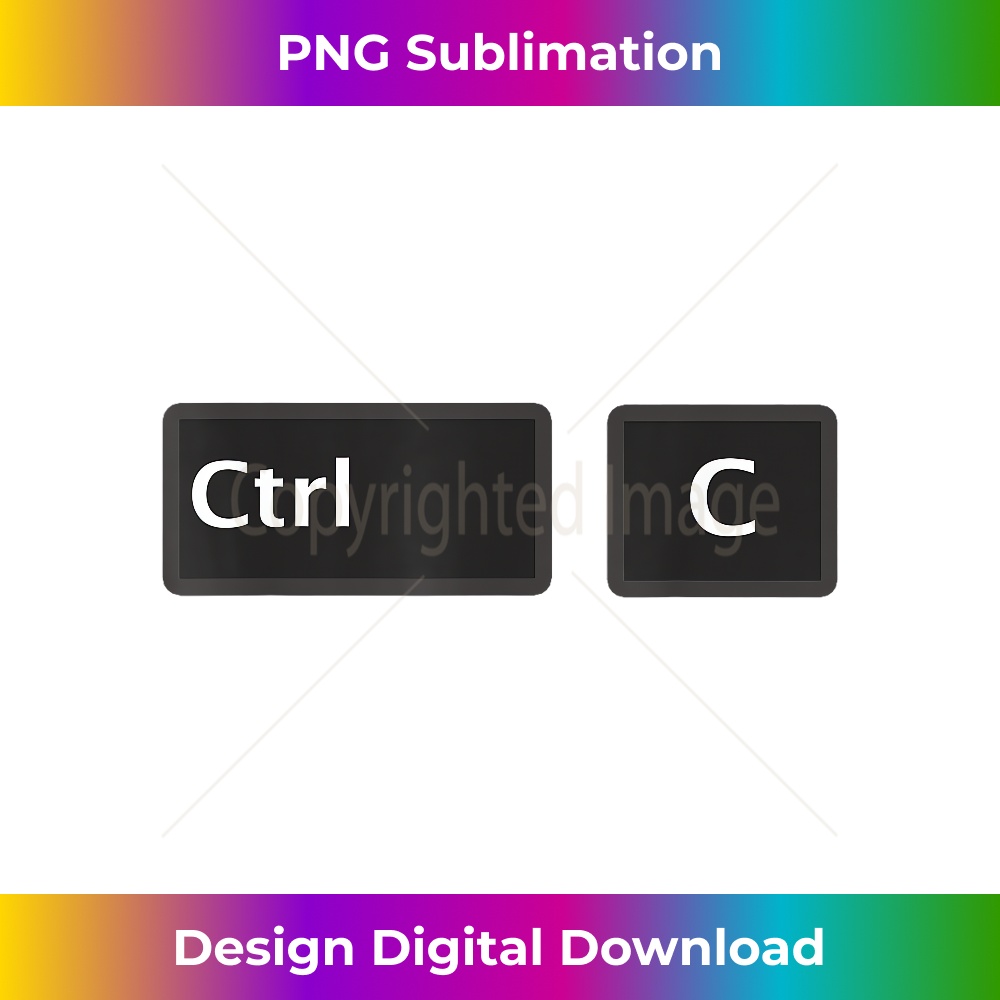 Control Copy and Paste Ctrl + C Father's Day T - Deluxe PNG | Inspire ...
