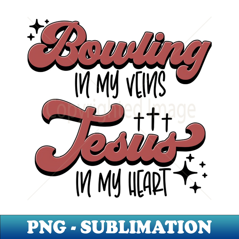 Christian Bowling In My Veins Jesus In My Heart - Instant Su | Inspire ...