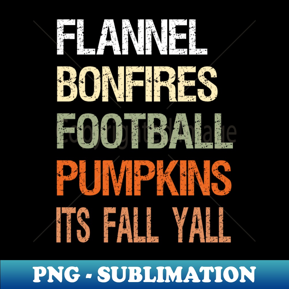Flannel Bonfires Football Pumpkins Its Fall Yall Fall Seaso | Inspire ...