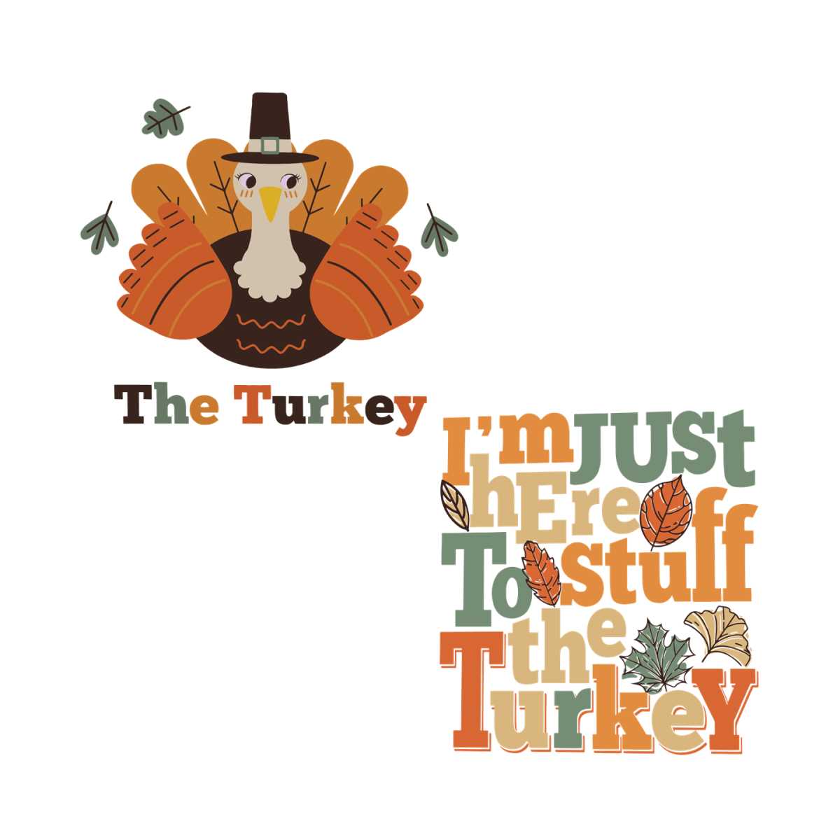 Im Just Here To Stuff The Turkey SVG Graphic Design File - Inspire Uplift