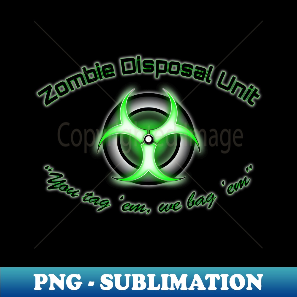 Zombie Disposal Unit - Instant Sublimation Digital Download | Inspire ...