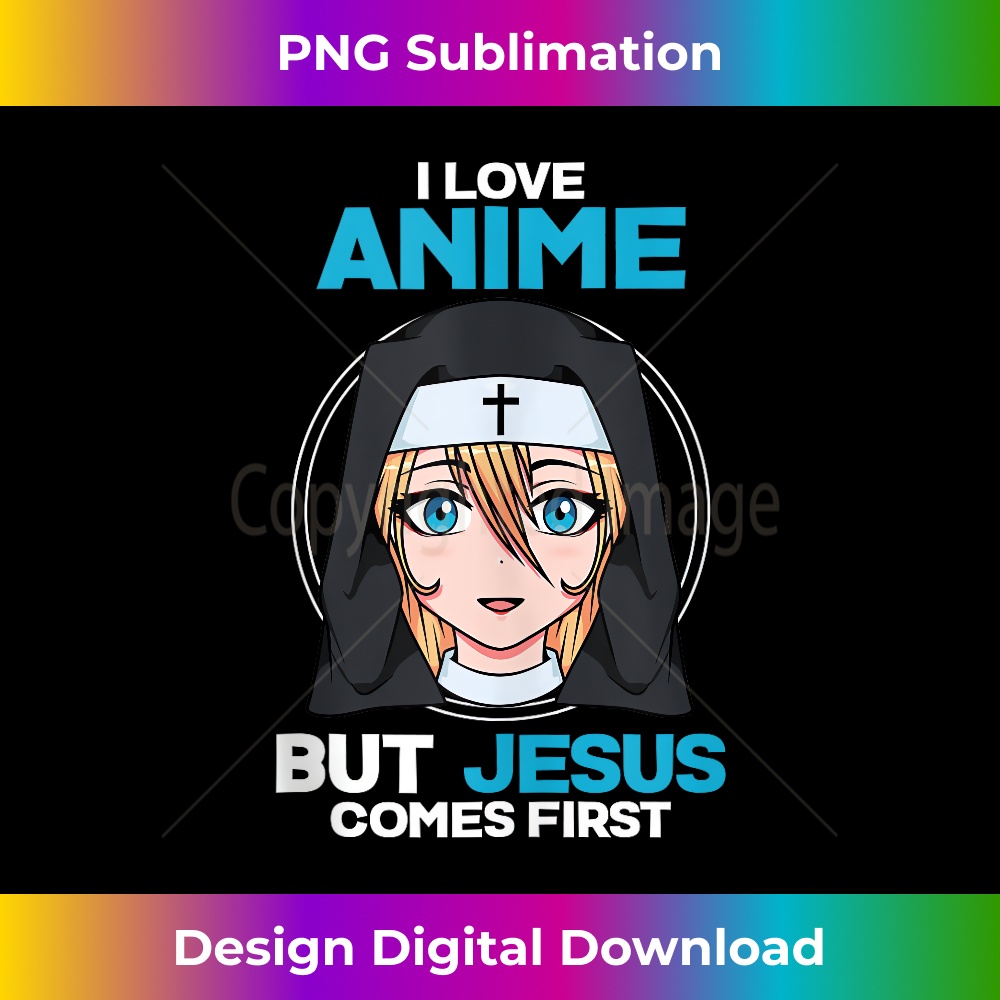 I Love Anime but Jesus Comes First Anime Fan Christian Otaku - Inspire ...