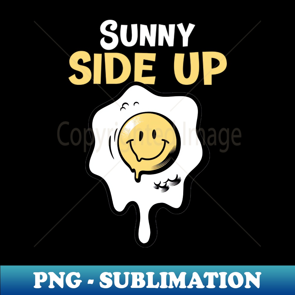 Sunny Side Up - Exclusive PNG Sublimation Download - Perfect | Inspire ...