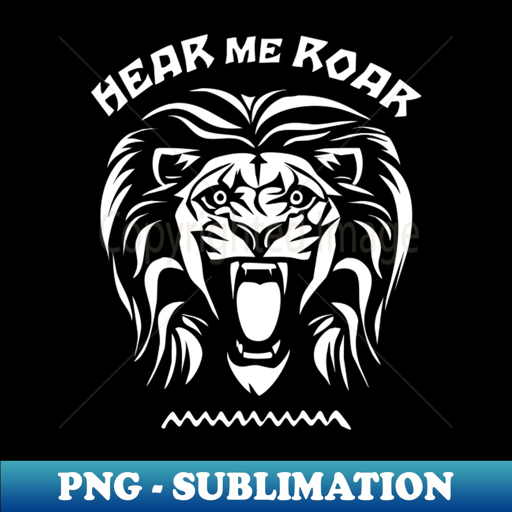 Roaring Lion Face Hear Me Roar - Stylish Sublimation Digita | Inspire ...