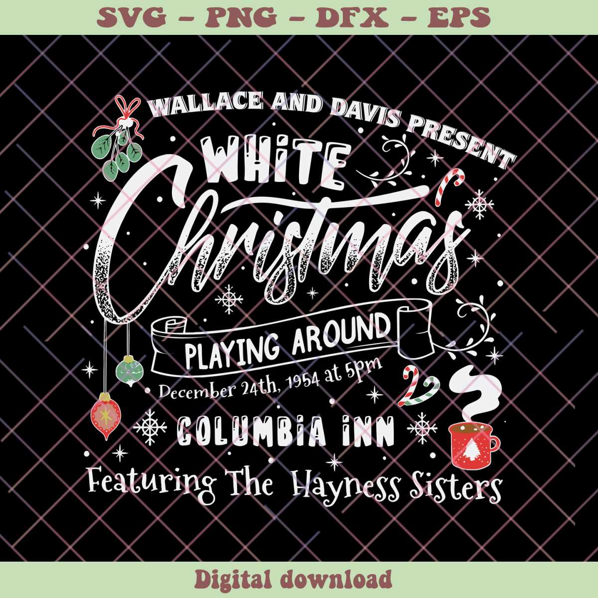 Wallace and Davis Present White Christmas Movie SVG File | Inspire Uplift