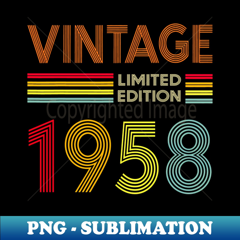 Vintage 1958 Limited Edition - PNG Transparent Sublimation F | Inspire ...