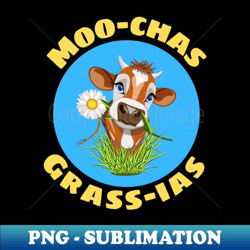 Moo-chas Grass-ias Cow Pun - Stylish Sublimation Digital Do | Inspire ...