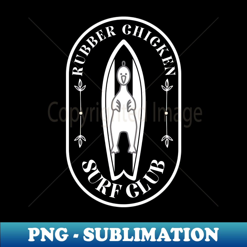 Rubber Chicken Surf Club - High-Resolution PNG Sublimation F | Inspire ...