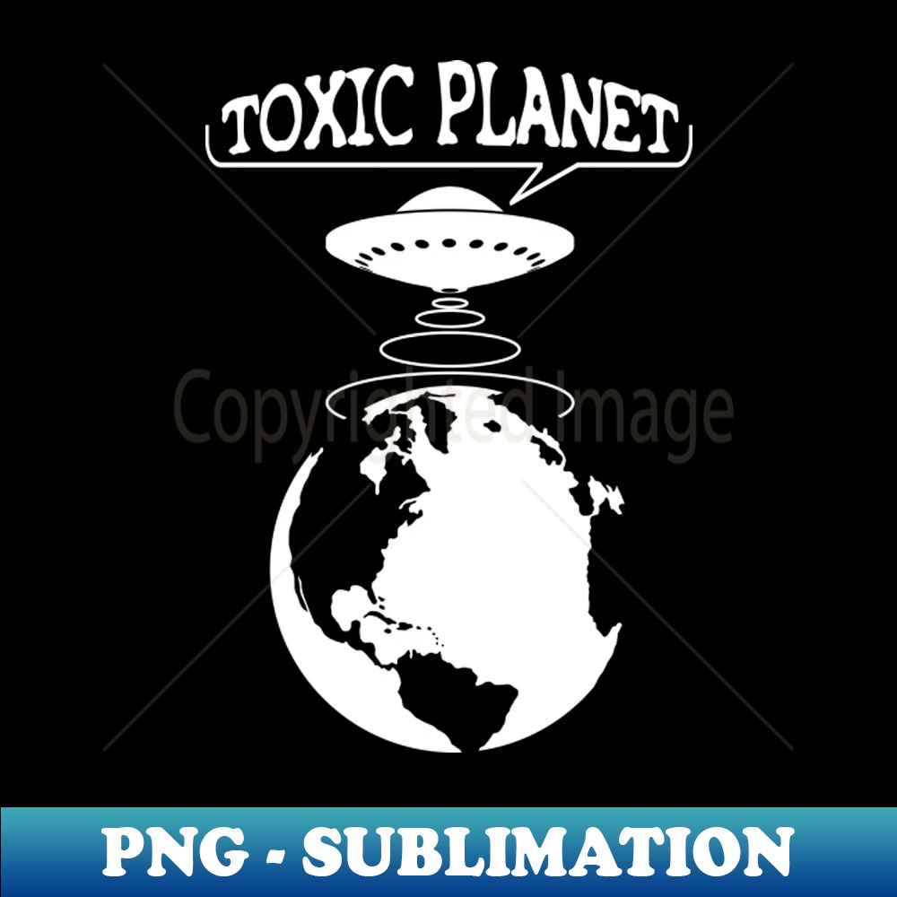 Toxic Planet - Modern Sublimation PNG File - Create with Con | Inspire ...
