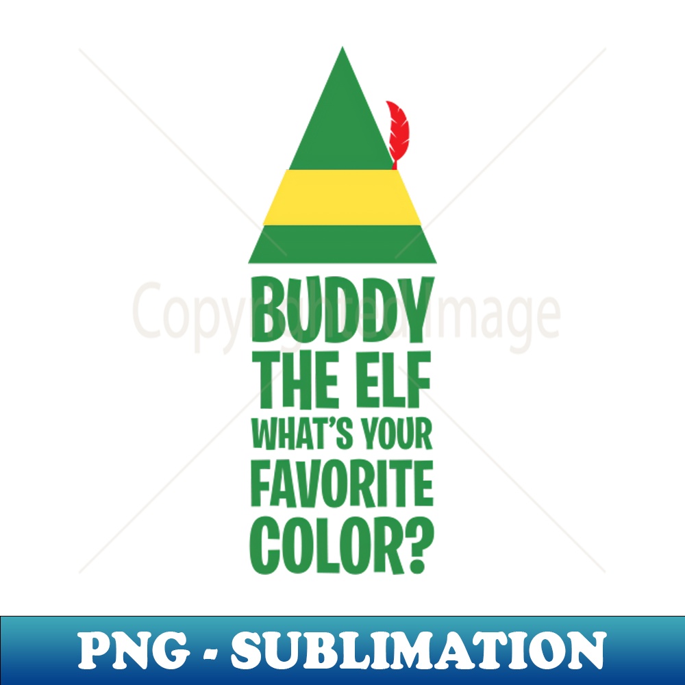 Whats Your Favorite Color - Buddy the Elf - Signature Sublim | Inspire ...