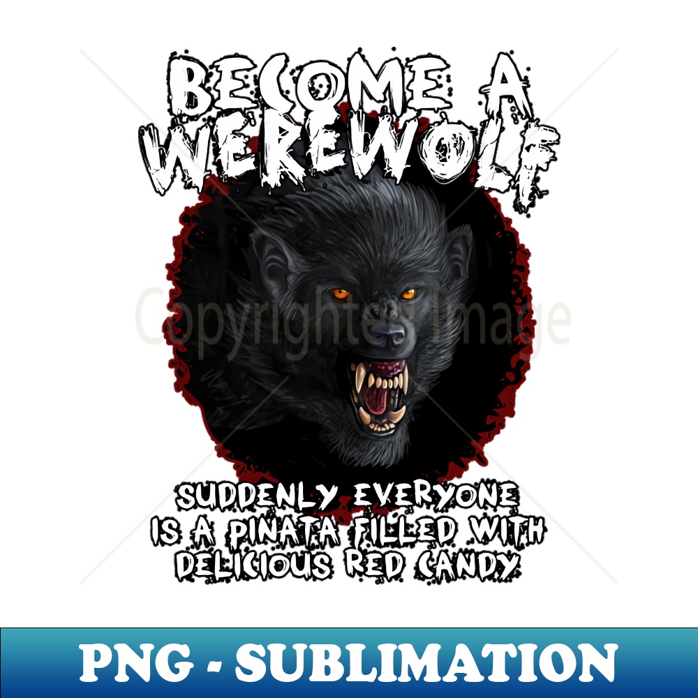 Become a Werewolf - Creative Sublimation PNG Download - Add - Inspire ...