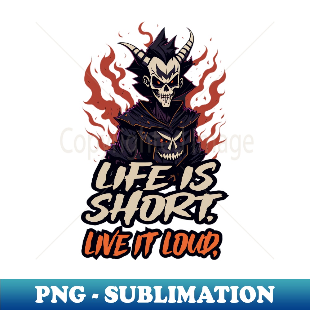 Life is Short Live it Loud The Calavera Mantra - Decorative | Inspire ...